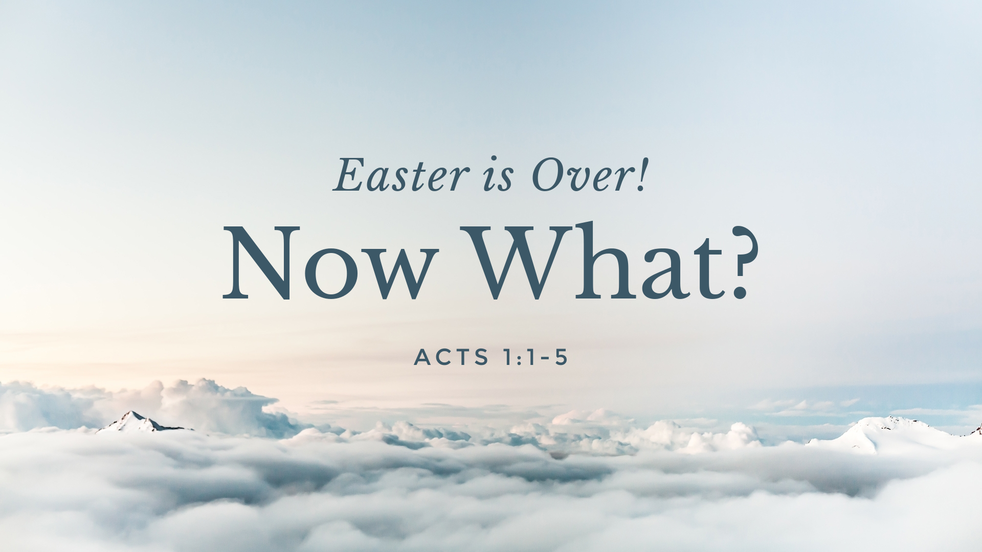 Easter is Over! Now What? - Logos Sermons