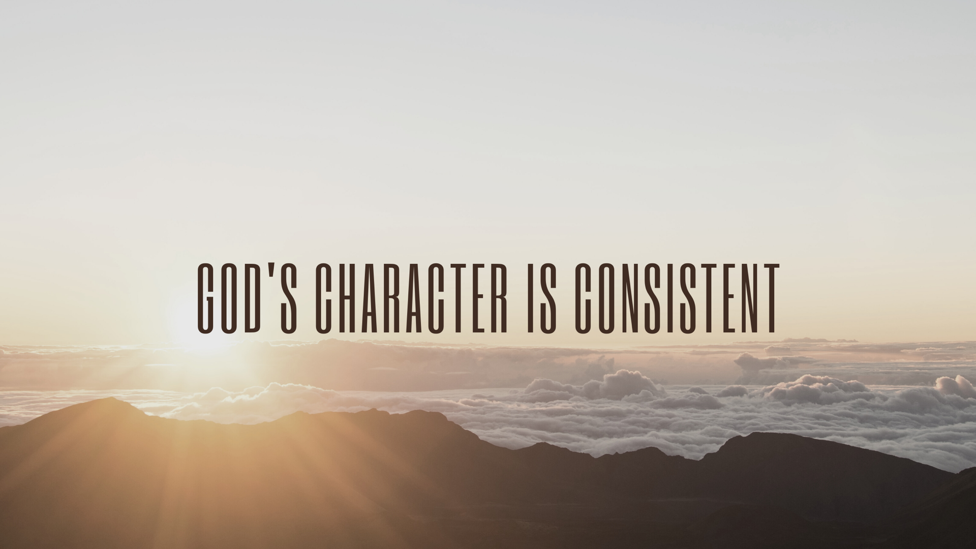 God's Character is Consistent - Logos Sermons
