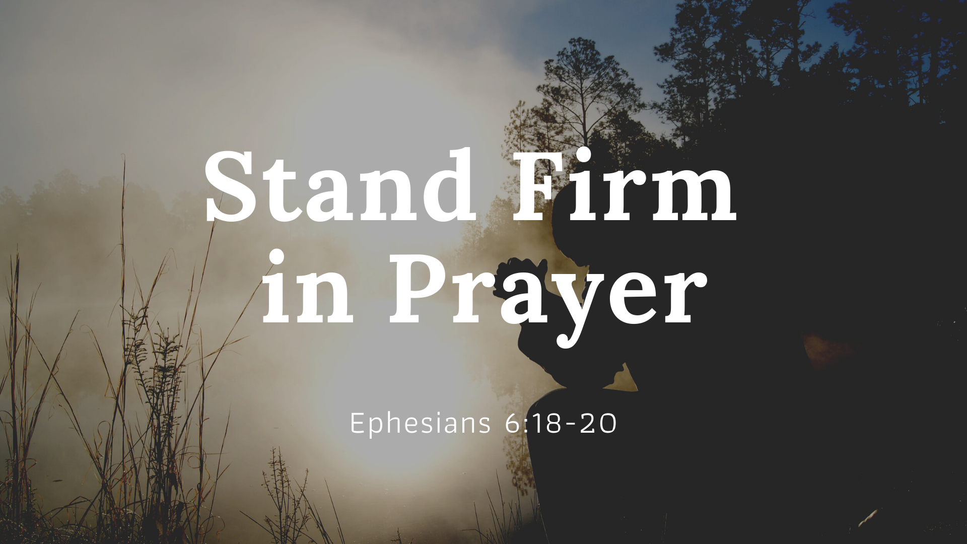 Stand Firm in Prayer - Logos Sermons