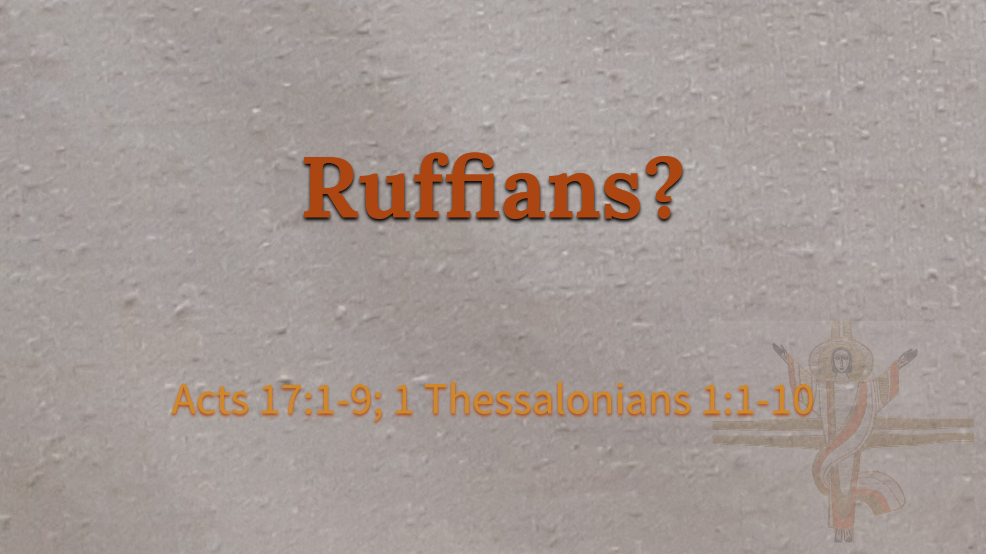 Ruffians? - Logos Sermons