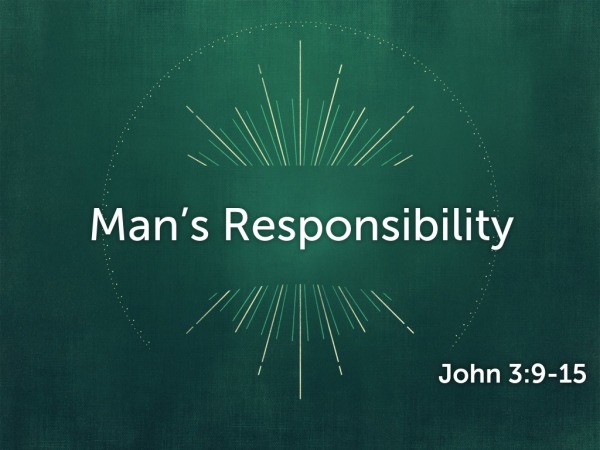 Man's Responsibility - Logos Sermons