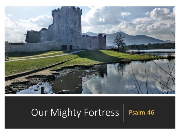 Psalm 46 Our Mighty Fortress Faithlife Sermons psalm-46-our-mighty-fortress-faithlife-sermons
