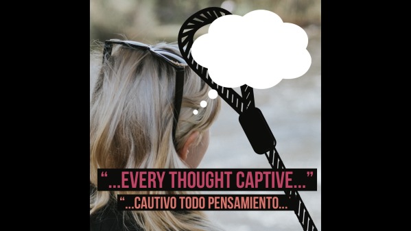 Cautivo todo pensamiento/ Every thought captive - Logos Sermons