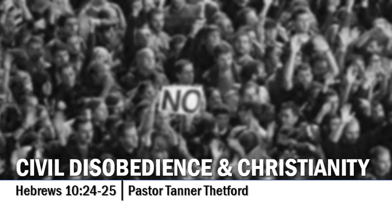 Civil Disobedience & Christianity - Logos Sermons