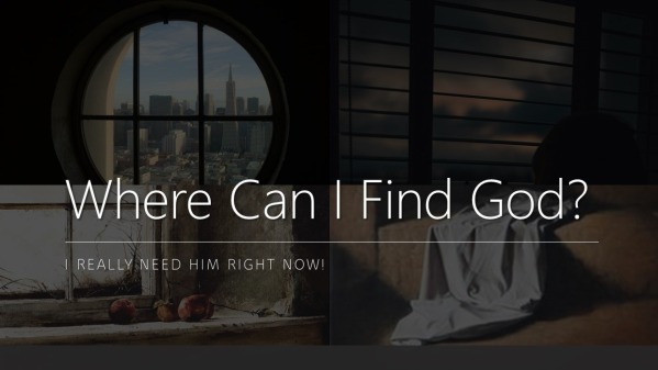 Where Can I Find God? - Logos Sermons