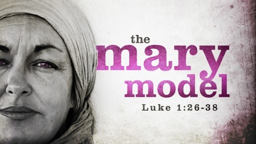 The Mary Model - Faithlife TV