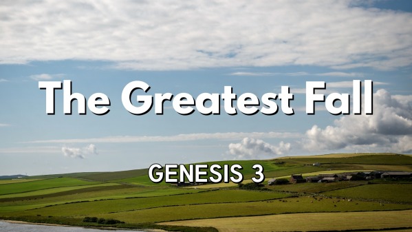 The Greatest Fall - Logos Sermons