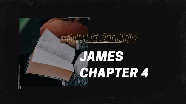 Bible Study James CH 4 - Logos Sermons