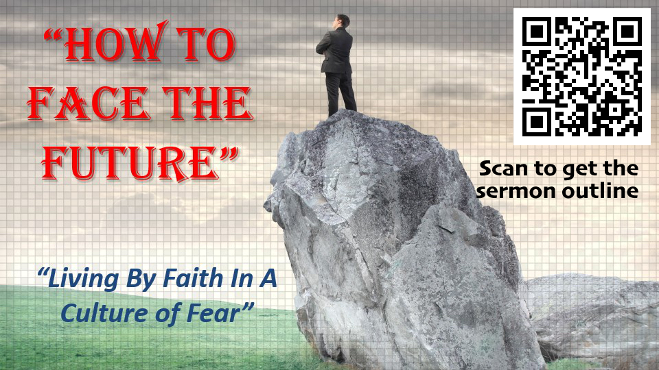 Living By Faith In A Culture of Fear - Logos Sermons