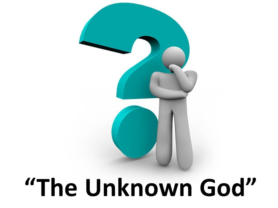 05/17/2020 - The Unknown God - Logos Sermons