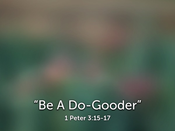 Be A Do-Gooder - Logos Sermons