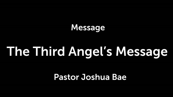The Third Angel's Message - Logos Sermons
