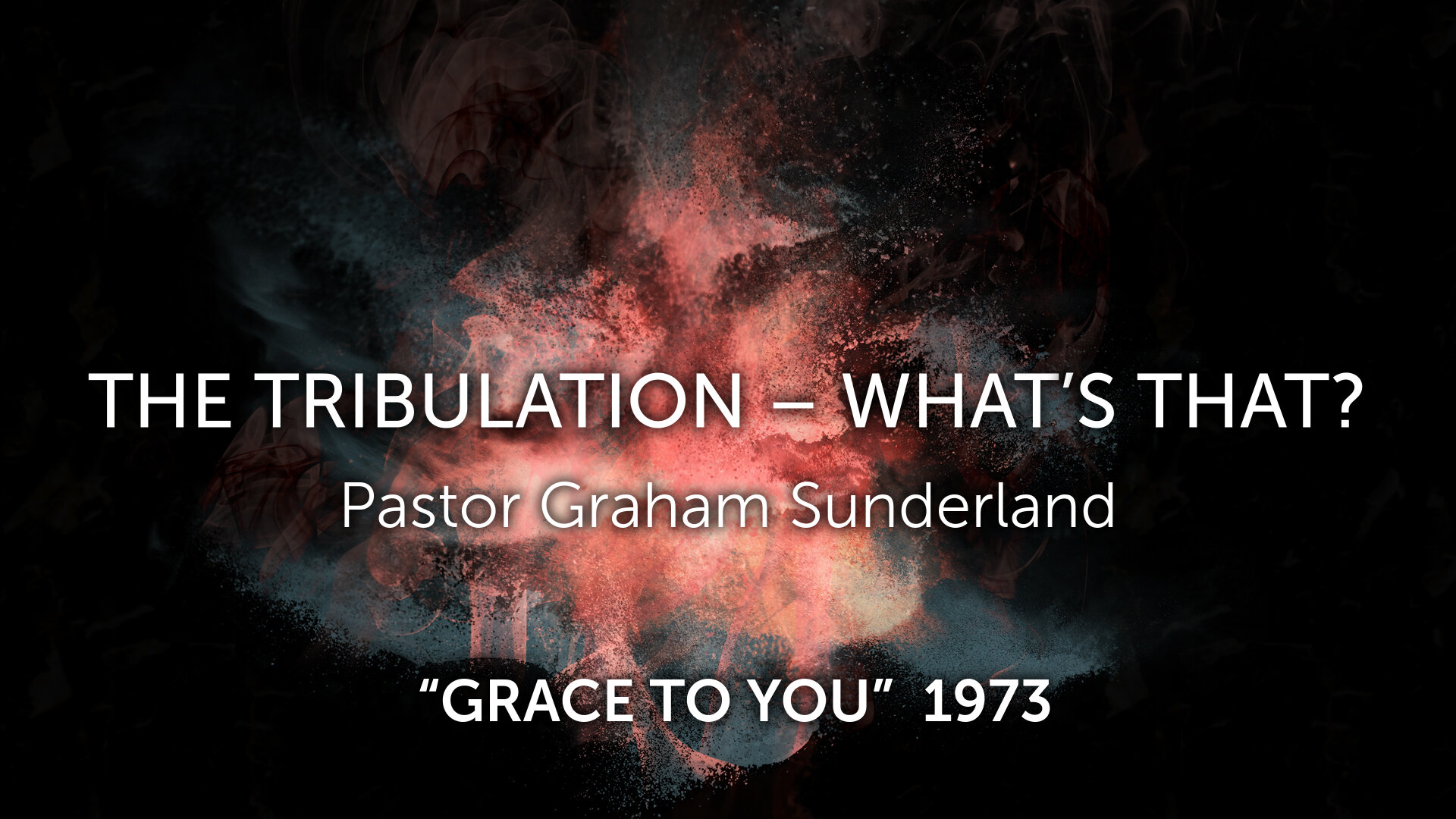 The Tribulation - What's That? - Logos Sermons