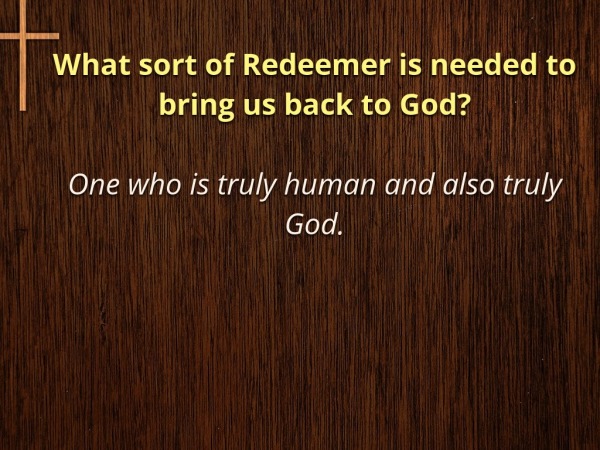 What sort of a Redeemer is needed to bring us back to God? - Logos Sermons