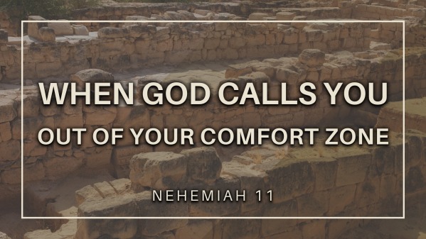 When God Calls You Out of Your Comfort Zone - Logos Sermons
