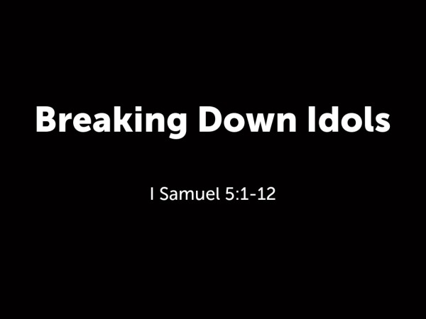 Breaking Down Idols - Logos Sermons