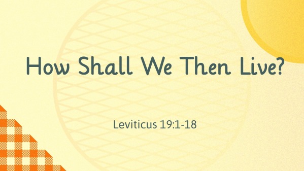 How Shall We Then Live? - Logos Sermons