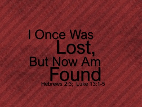 I Once Was Lost, But Now Am Found - Logos Sermons