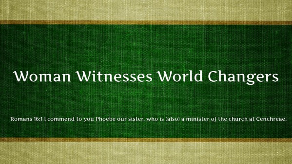 Woman Witnesses World Changers - Logos Sermons