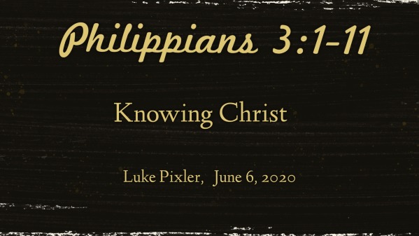 Knowing Christ - Philippians 3:1-11 - Logos Sermons