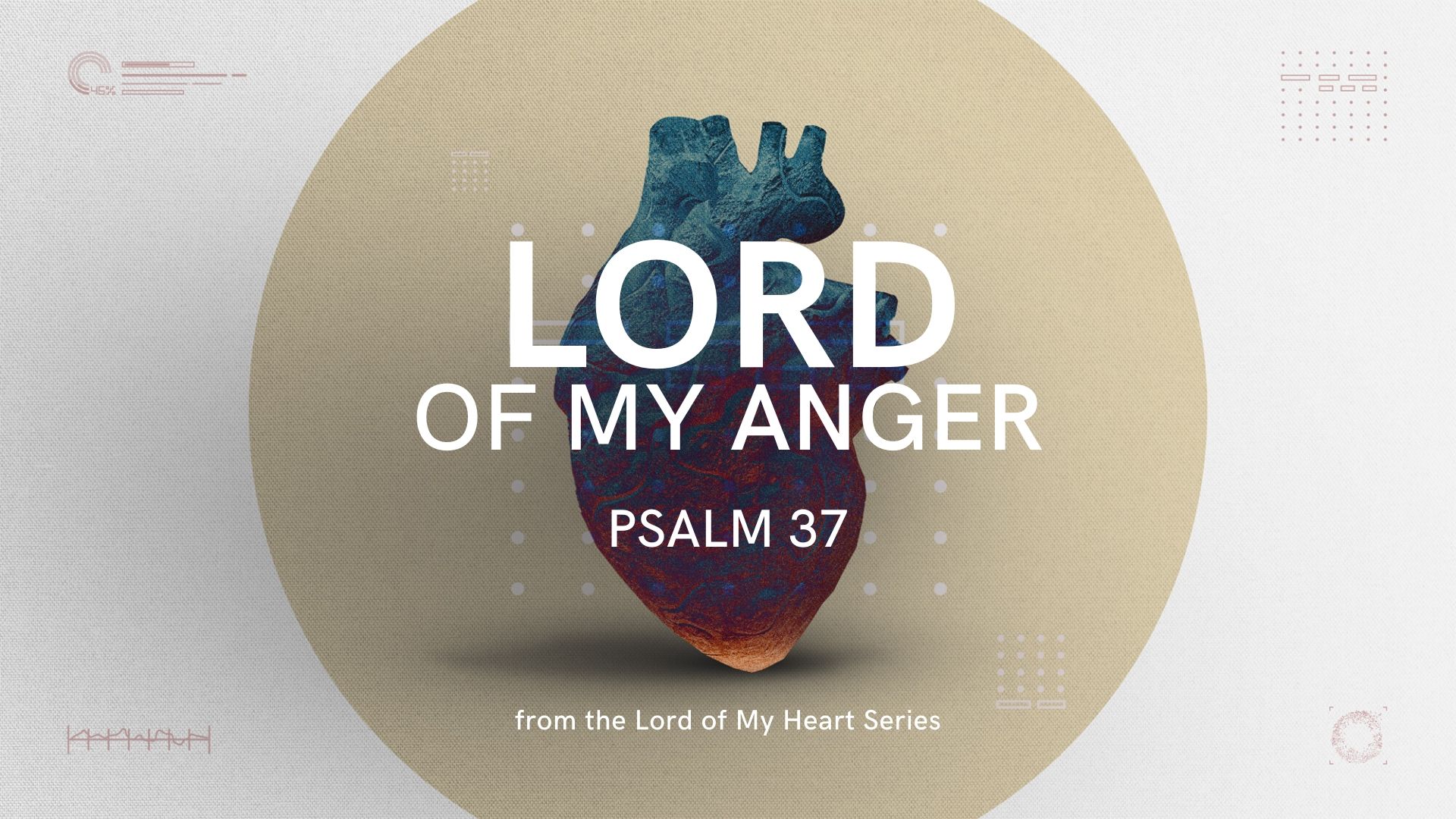 Lord of My Anger - Logos Sermons