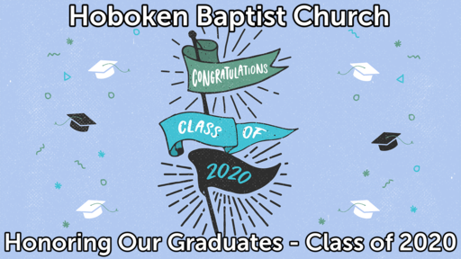 Morning Worship - Honoring our Graduates - Class of 2020 - Faithlife TV