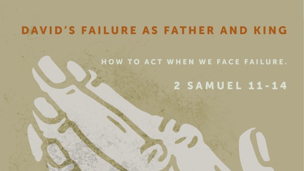 David's Failure as Father and King - Logos Sermons
