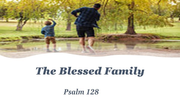 The Blessed Family - Logos Sermons