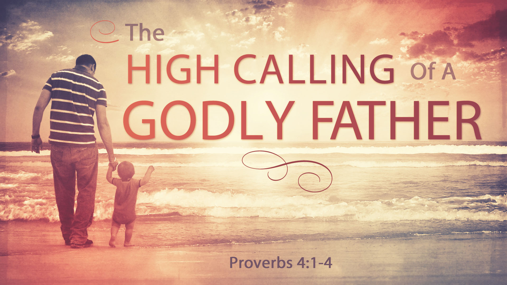The High Calling of a Godly Father - Logos Sermons