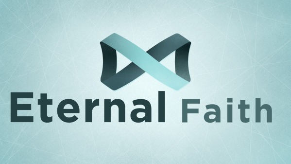 Eternal Faith - Logos Sermons