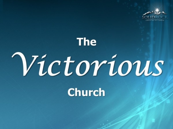 June 28, 2020 Sermon: The Victorious Church - Logos Sermons
