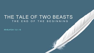 The Tale of Two Beasts - Logos Sermons