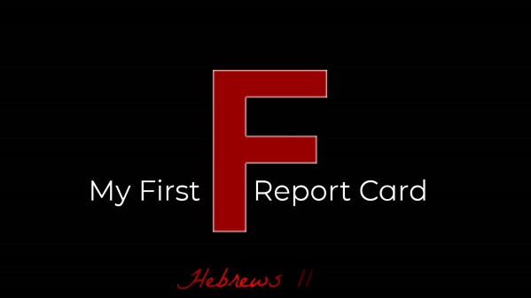 My First "F" Report Card - Logos Sermons