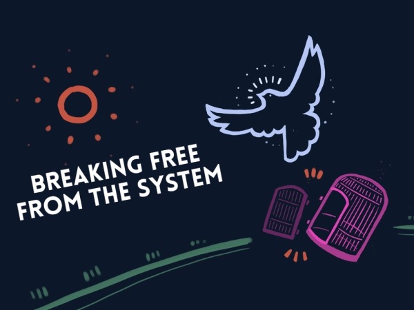 Breaking Free From the System - Logos Sermons