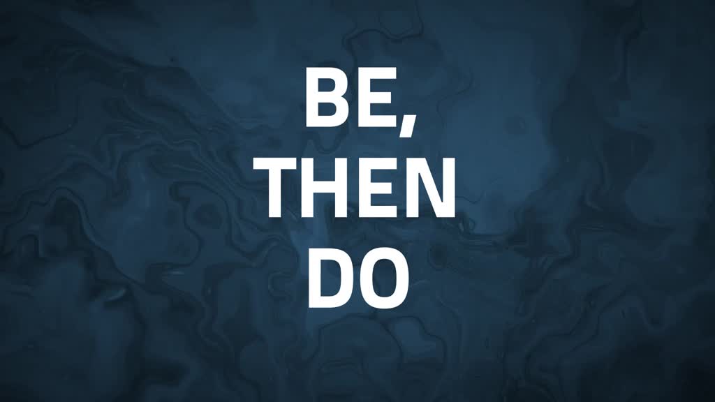 "BE, THEN DO" Sunday 8:30 AM 7/5/20 - Logos Sermons