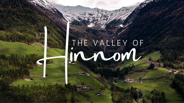 Part 4: The Valley of Hinnom - Logos Sermons