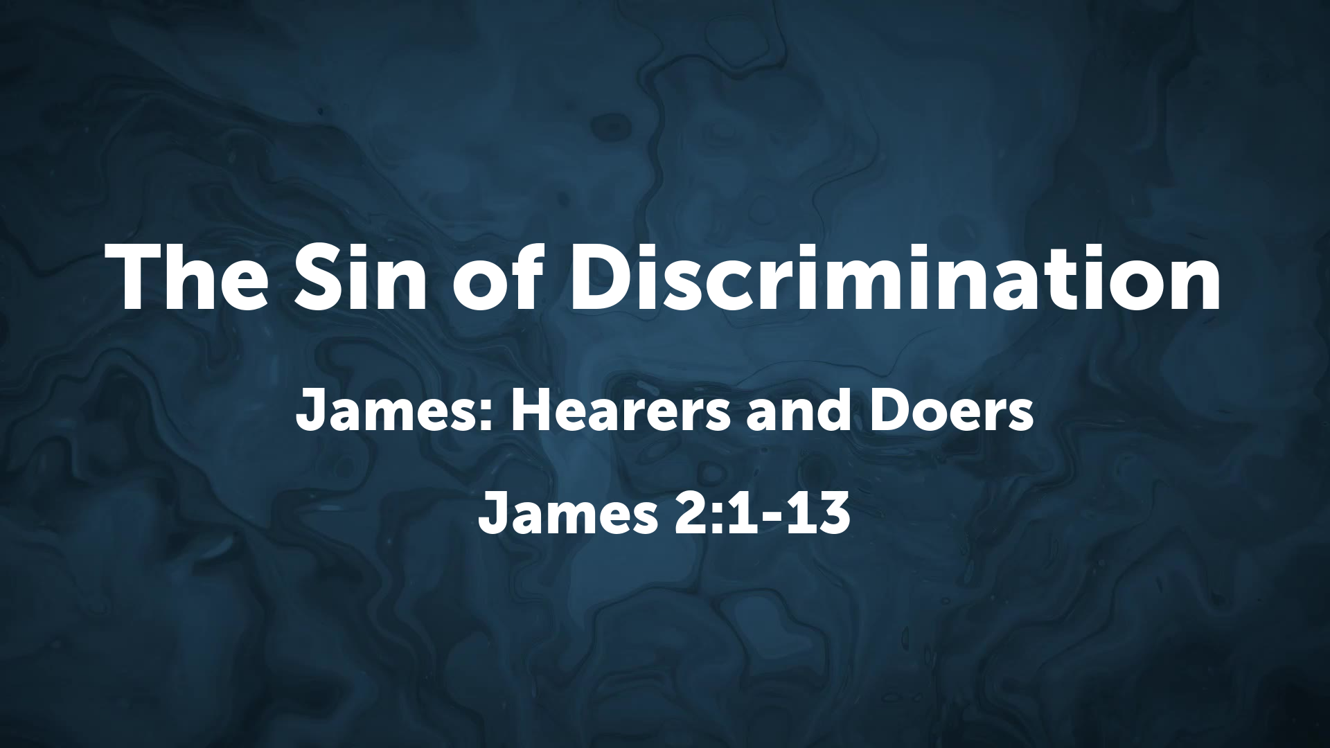The Sin of Discrimination - Logos Sermons