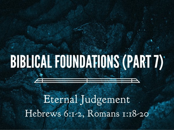 Biblical Foundations (Part 7) - Logos Sermons