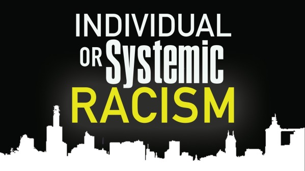 Individual Or Systemic Racism - Logos Sermons