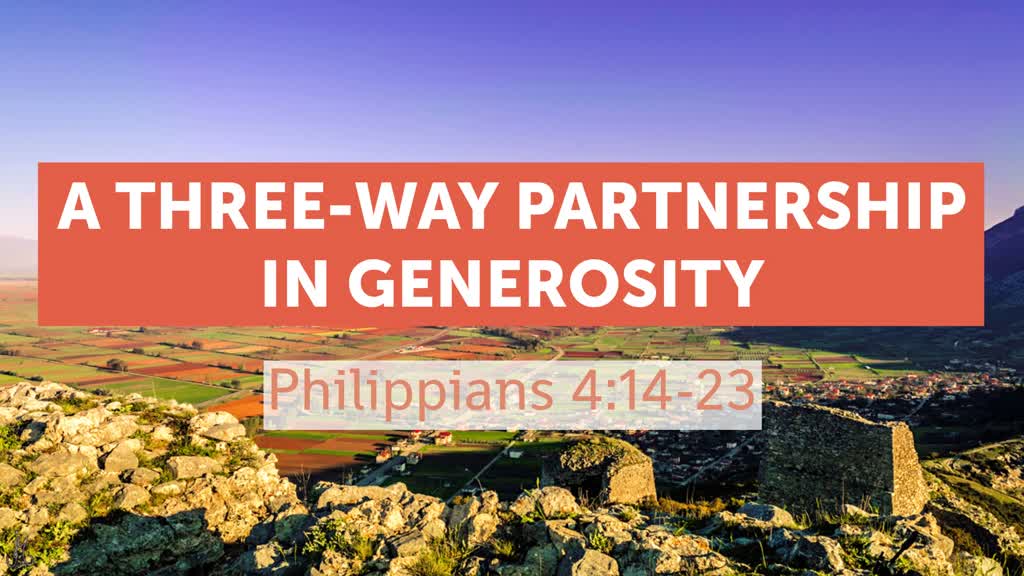 A Three-Way Partnership in Generosity - Logos Sermons