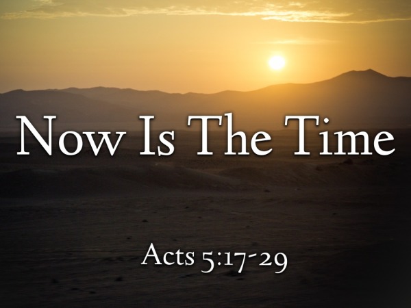 Now Is The Time - Logos Sermons