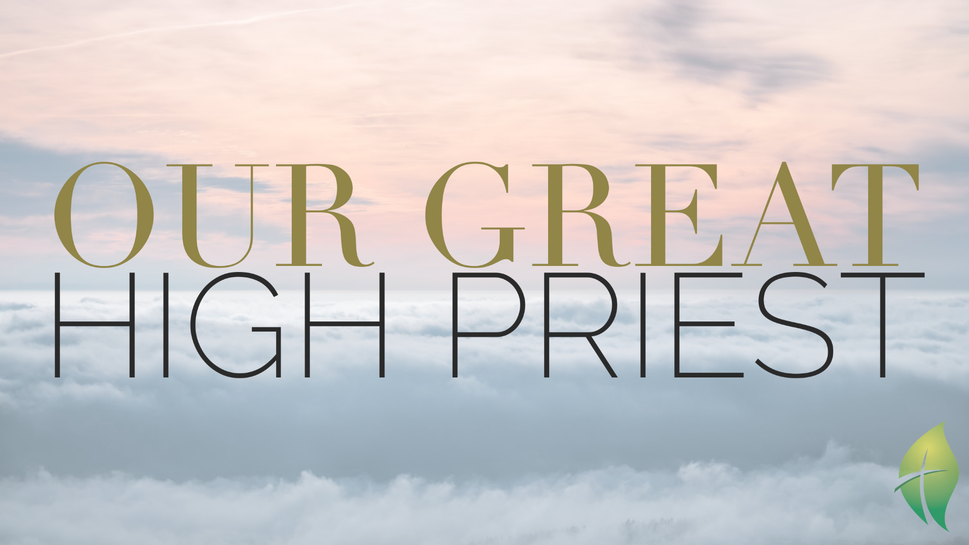 Our Great High Priest - Logos Sermons
