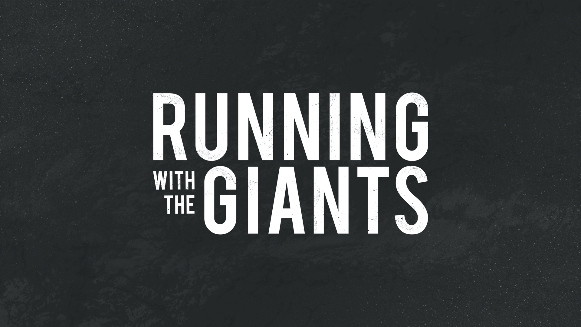 Running With the Giants - Logos Sermons