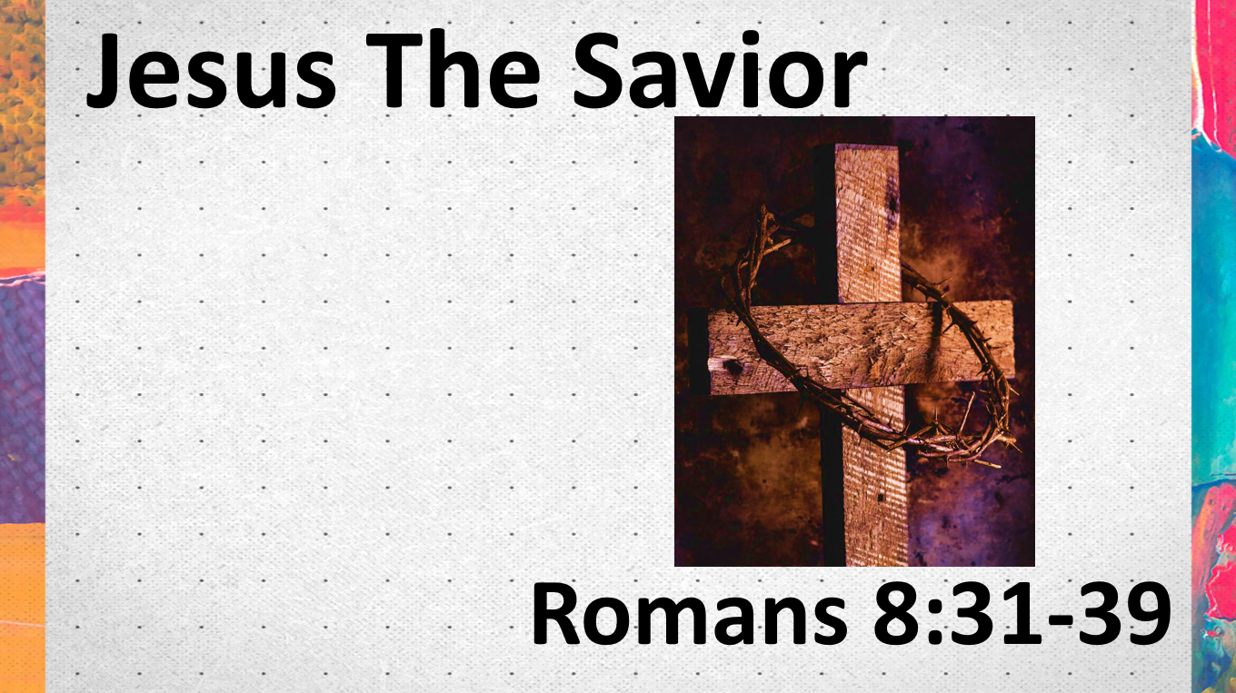 Jesus the Savior - Logos Sermons