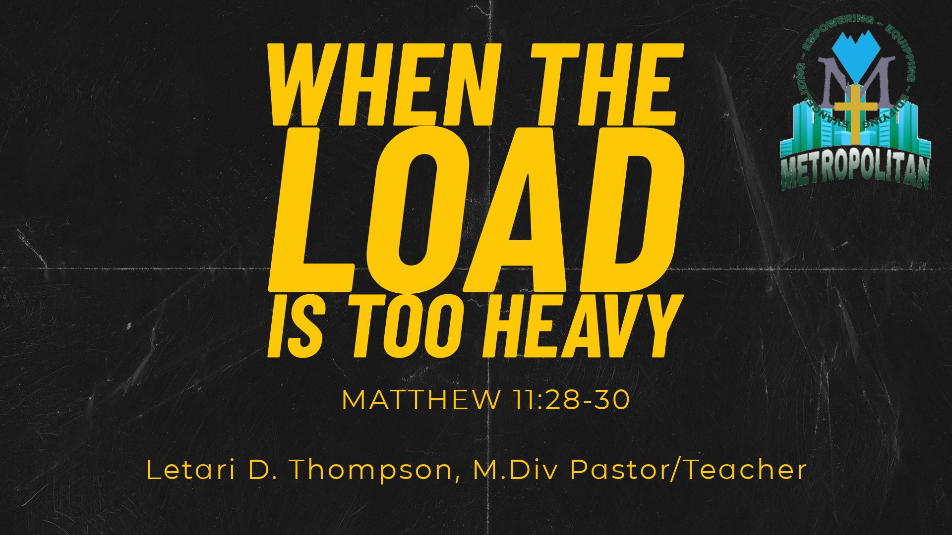When the Load is Too Heavy - Logos Sermons