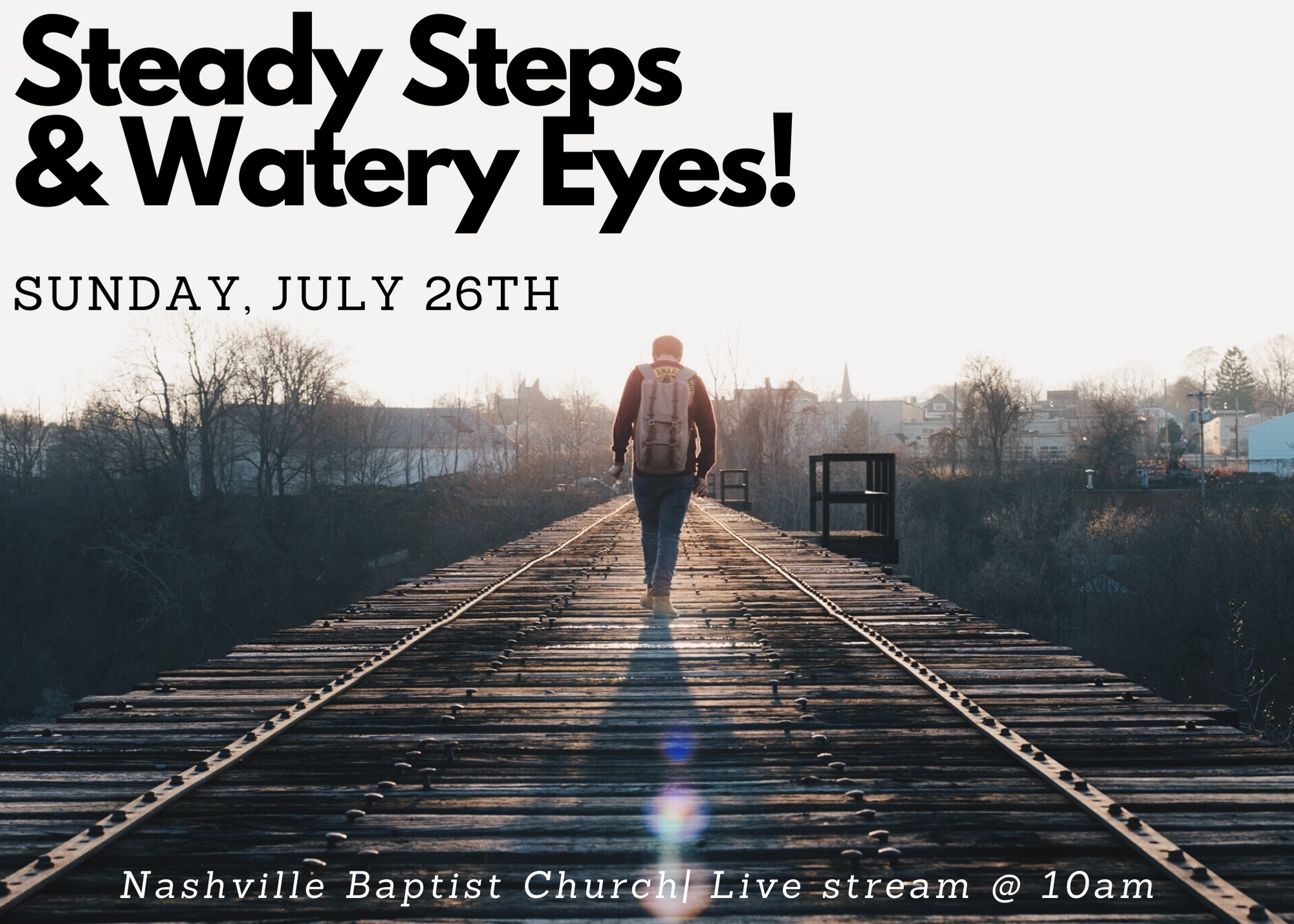 Steady Steps & Watery Eyes - Logos Sermons