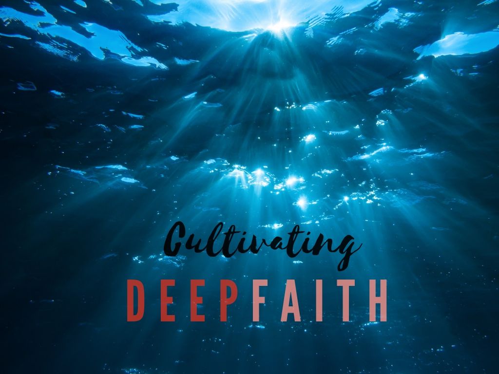 Cultivating Deep Faith Faithlife Sermons cultivating-deep-faith-faithlife-sermons