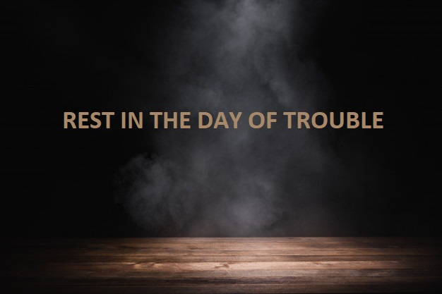 Rest in the Day of Trouble - Logos Sermons