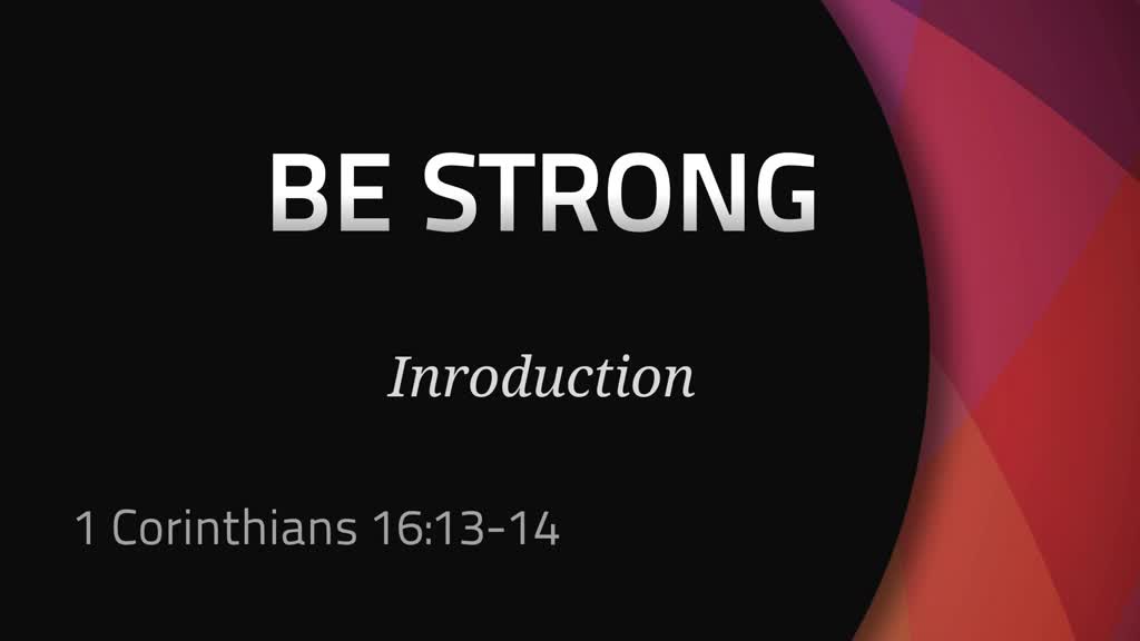 Be strong: Part 1 - Logos Sermons