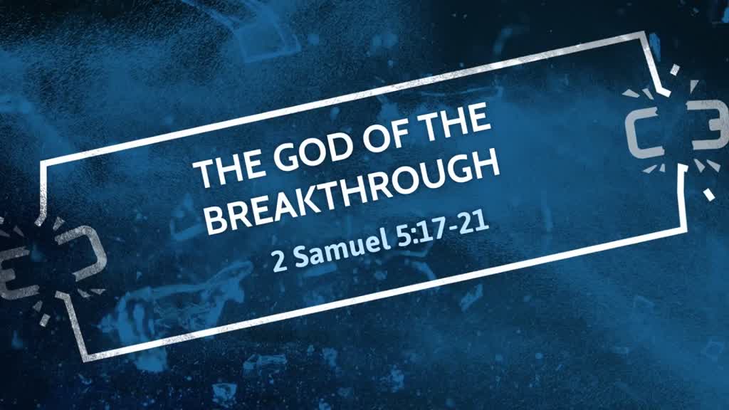God of the Breakthrough - Logos Sermons